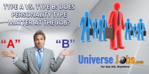 Type A vs Type B: Does Personality Type Matter at Job?