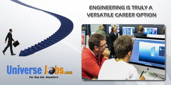 Engineering Is Truly A Versatile Career Option