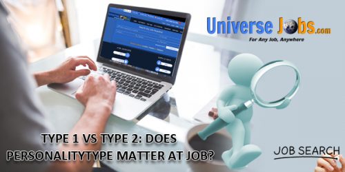 Type 1 vs Type 2: Does Personality Type Matter at Job?